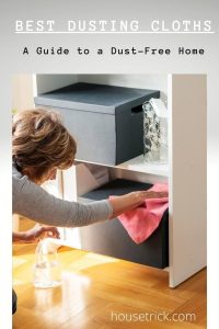 Best Dusting Cloths: Reusable and Disposable Options » House Trick