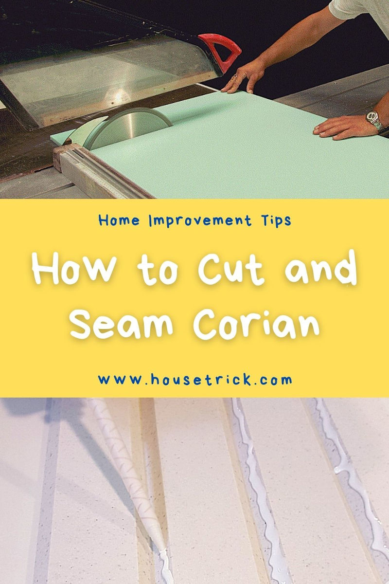 How to Cut and Seam Corian (Solid Surface Material) | House Trick